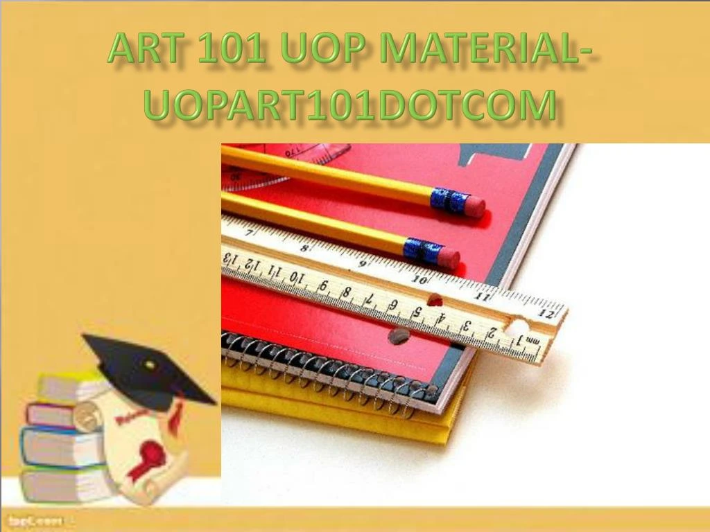PPT - ART 101 Uop Material-uopart101dotcom PowerPoint Presentation ...