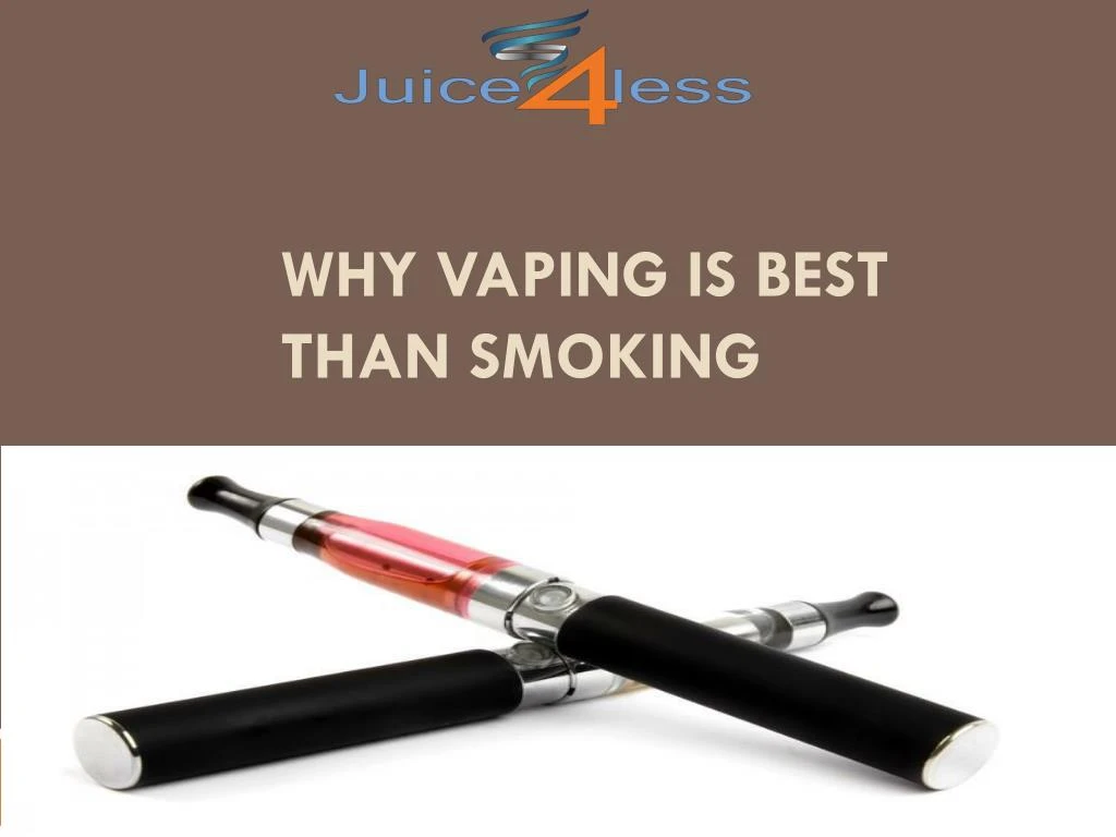 PPT - Why vaping is best than smoking PowerPoint Presentation, free ...