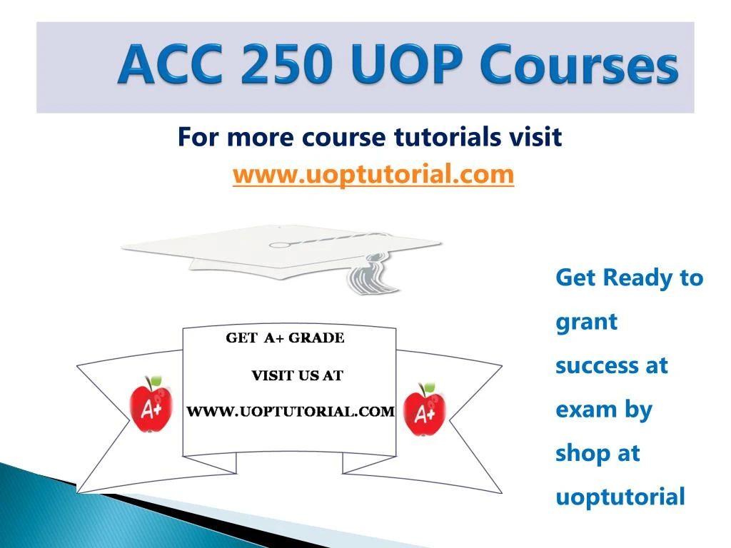 PPT - ACC 250 ENTIRE COURSE/Uoptutorial PowerPoint Presentation, free download - ID:7183222