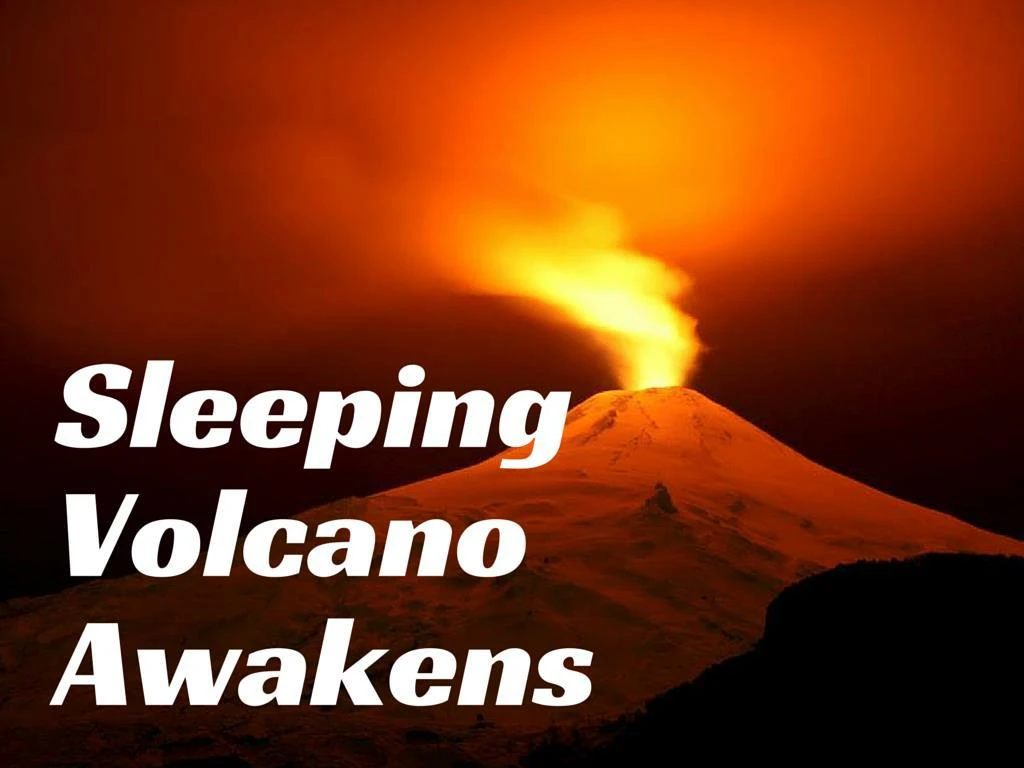 PPT - Sleeping volcano awakens PowerPoint Presentation, free download ...