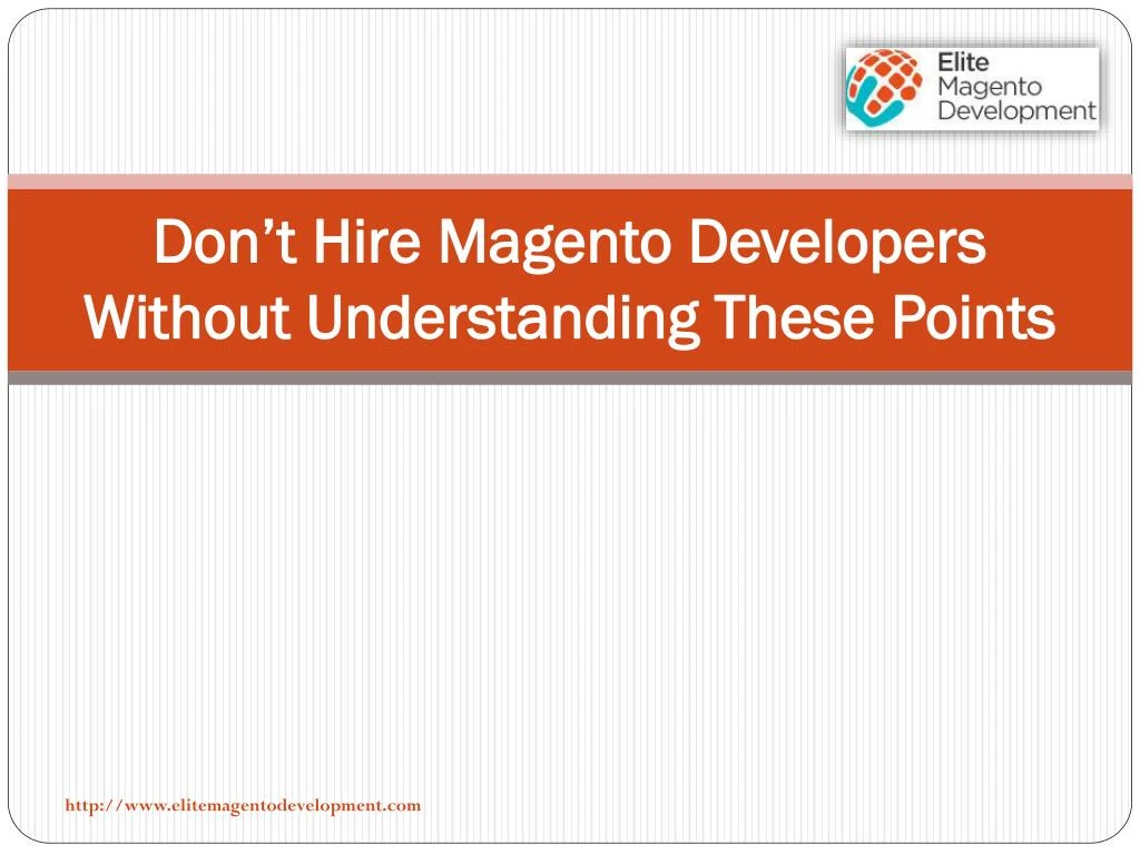 PPT - Don’t Hire Magento Developers Without Understanding These Points PowerPoint Presentation ...