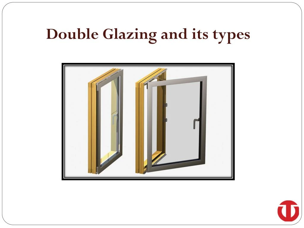 PPT - Double Glazing and its types PowerPoint Presentation, free ...