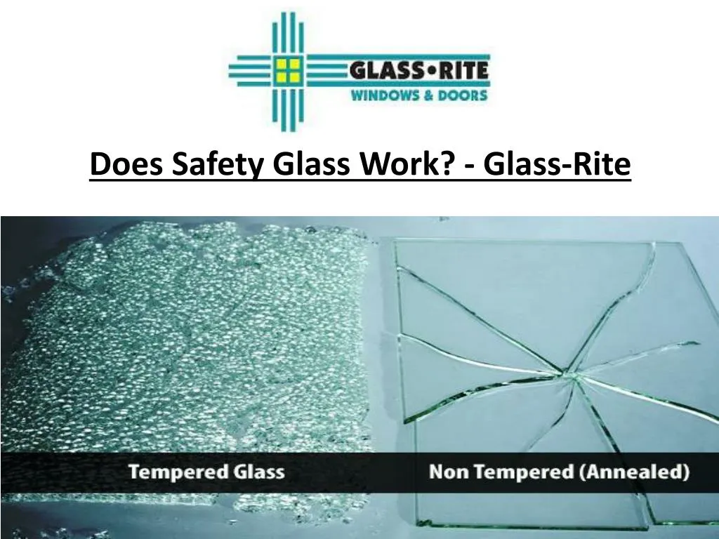 PPT - Does Safety Glass Work? - Glass-Rite PowerPoint Presentation ...
