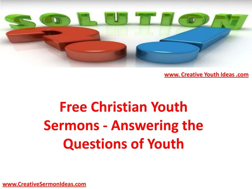PPT - Free Christian Youth Sermons - Answering the Questions of Youth ...