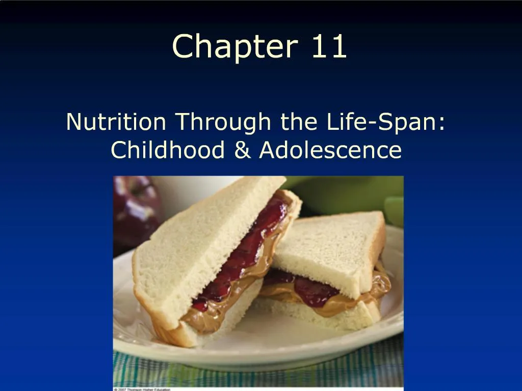 PPT - Nutrition Through the Life-Span: Childhood Adolescence PowerPoint ...
