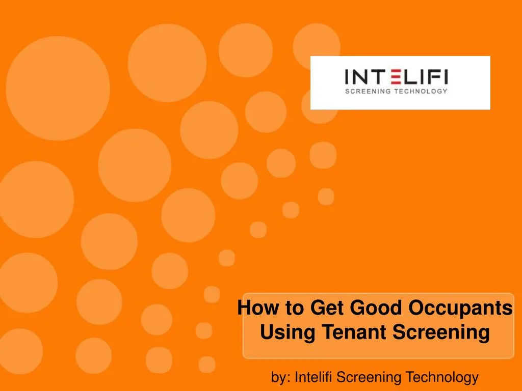 PPT - How to Get Good Occupants Using Tenant Screening PowerPoint ...