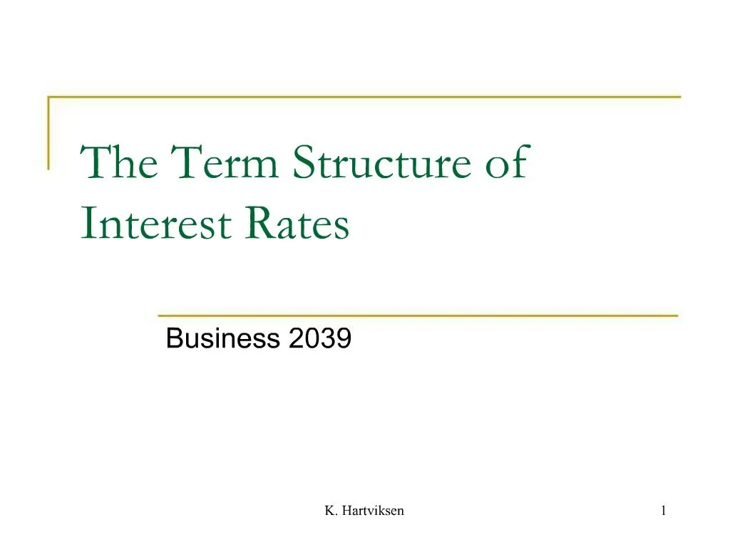 PPT - The Term Structure of Interest Rates PowerPoint Presentation ...