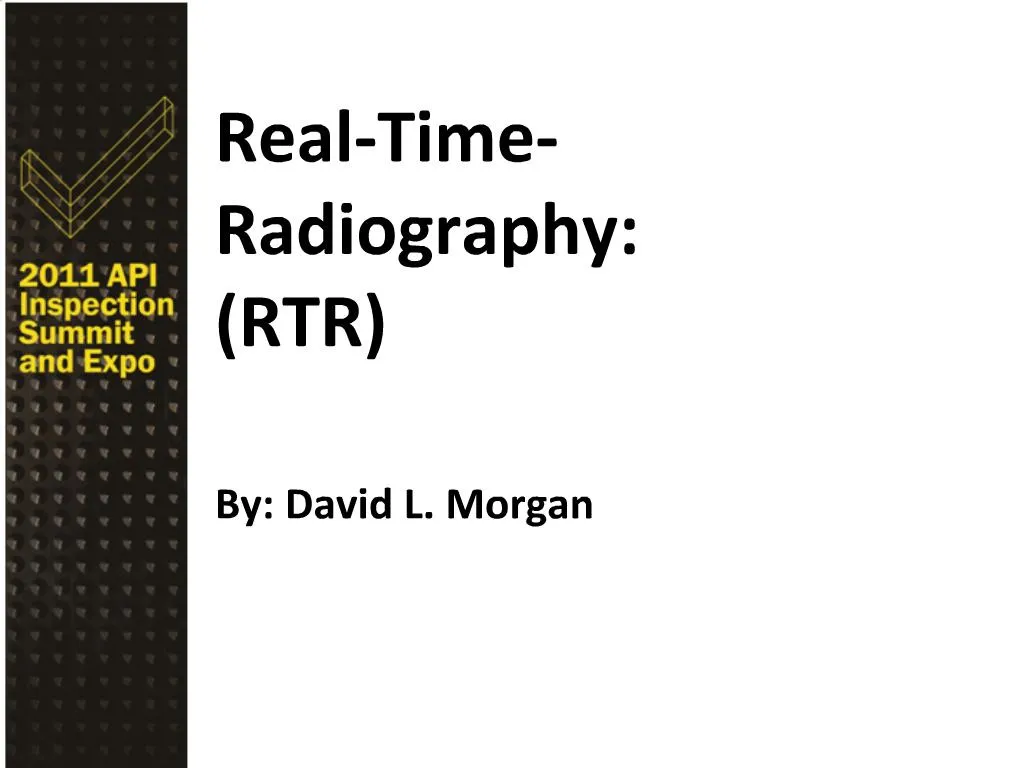 PPT - Real-Time-Radiography: RTR By: David L. Morgan PowerPoint ...