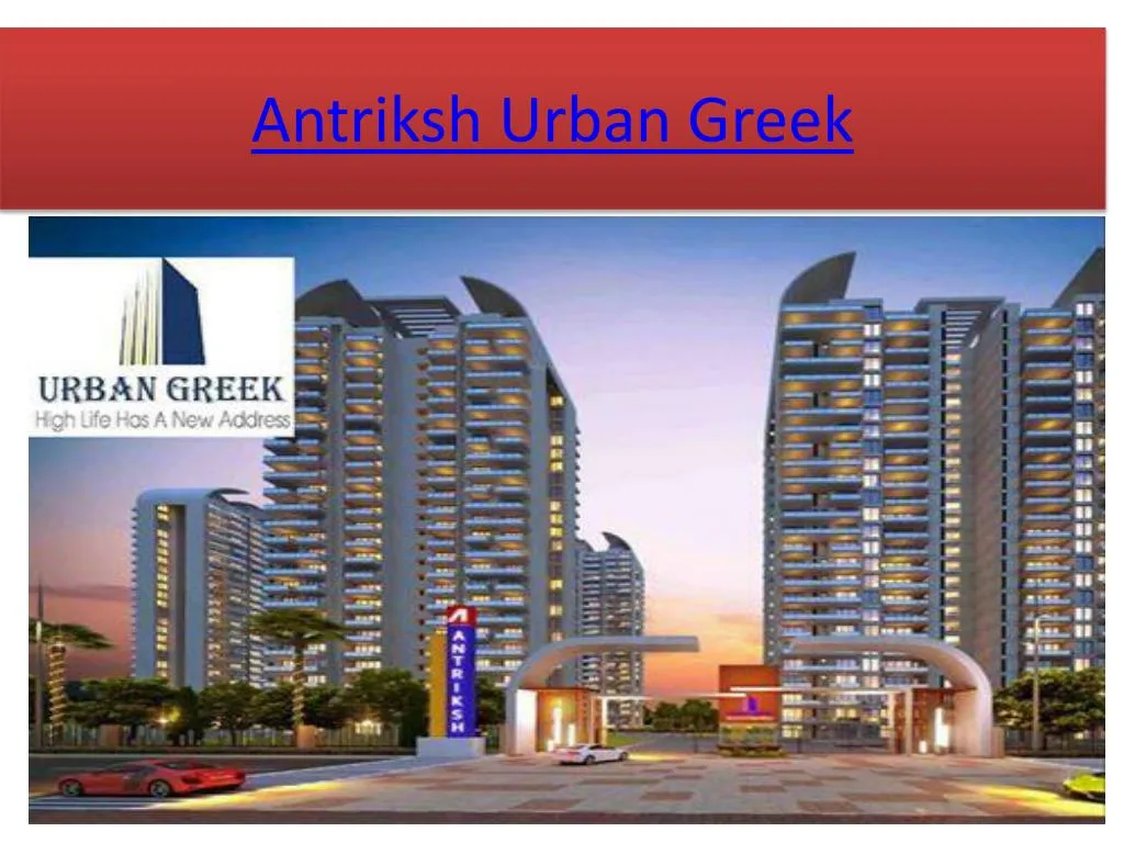 PPT - Antriksh Urban Greek, Antriksh Group Dwarka , Flats in Dwarka ...