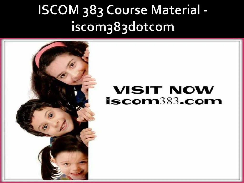 PPT - ISCOM 383 Course Material - iscom383dotcom PowerPoint Presentation - ID:7201282