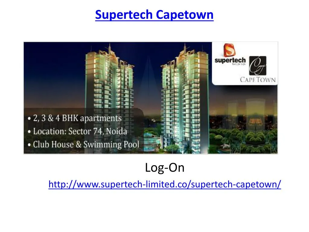 PPT - Supertech Capetown Residential Project-Sector 74 Noida PowerPoint Presentation - ID:7205267
