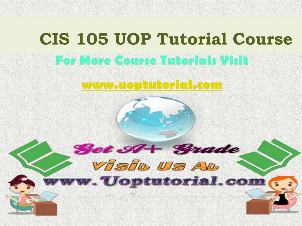 PPT - CIS 105 UOP Tutorial Course / Uoptutorial PowerPoint Presentation - ID:7206889