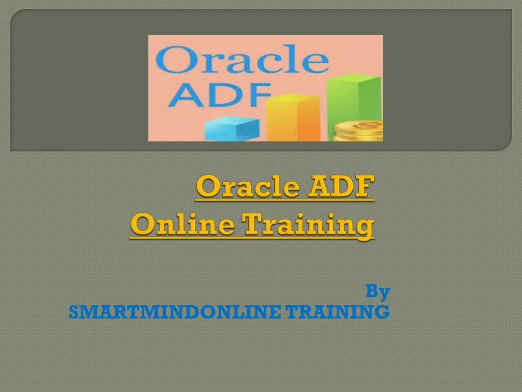 PPT - One of the Top Oracle ADF Online Training in Malaysia. PowerPoint ...