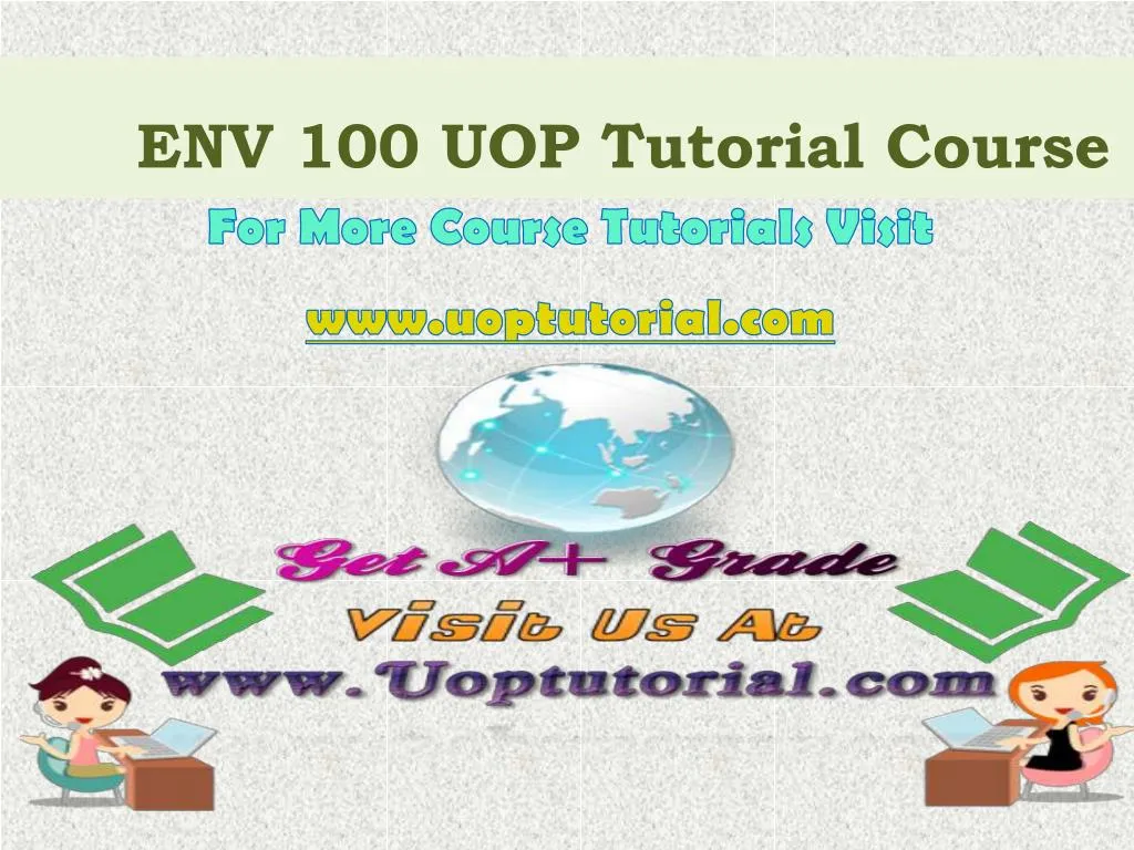 PPT - ENV 100 UOP Tutorial Course / Uoptutorial PowerPoint Presentation - ID:7211619