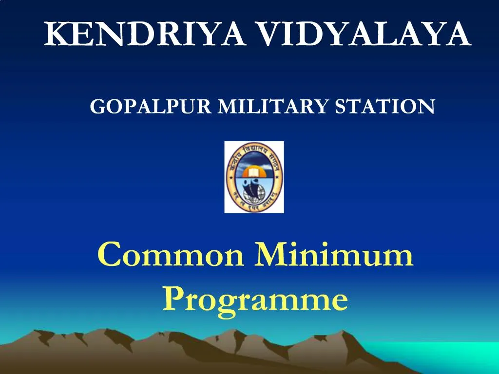 PPT - KENDRIYA VIDYALAYA GOPALPUR MILITARY STATION Common Minimum ...