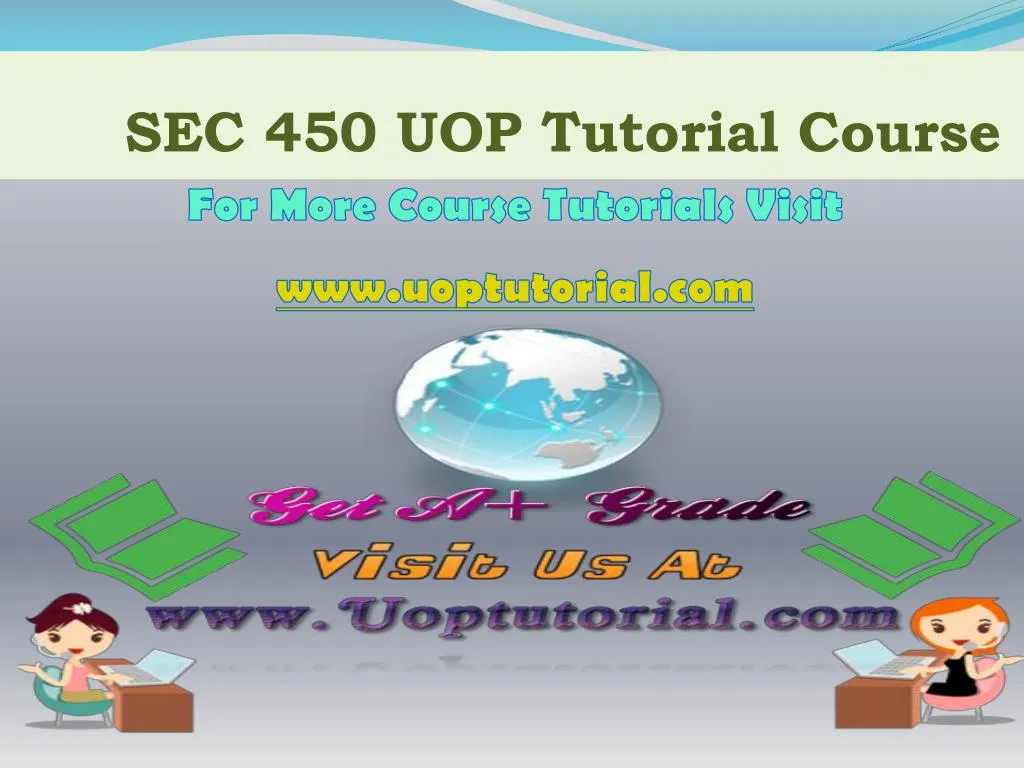 PPT - SEC 450 UOP TUTORIAL / Uoptutorial PowerPoint Presentation, free ...