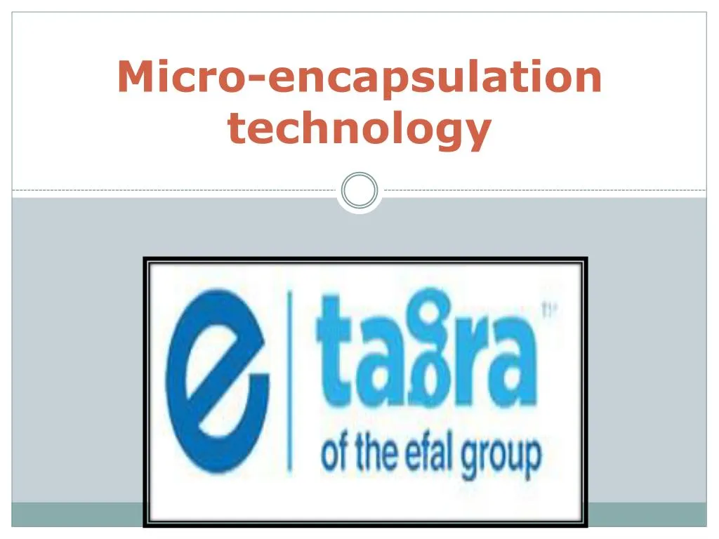 PPT - Micro-Encapsulation Process at Tagra PowerPoint Presentation ...