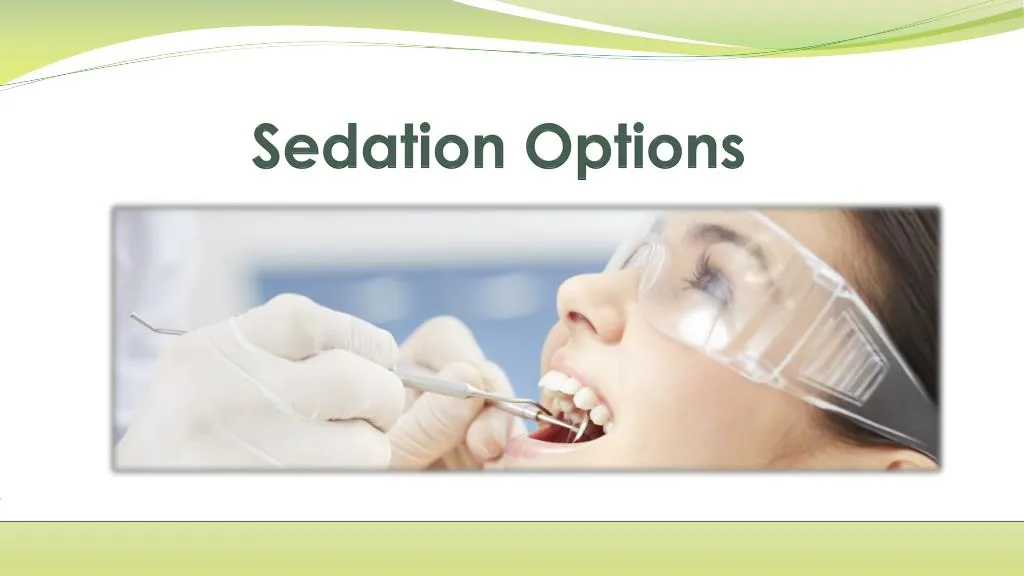 PPT - Sedation Options PowerPoint Presentation, free download - ID:7213330