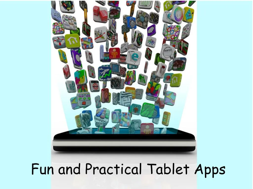 PPT - Fun and Practical Tablet Apps PowerPoint Presentation, free ...