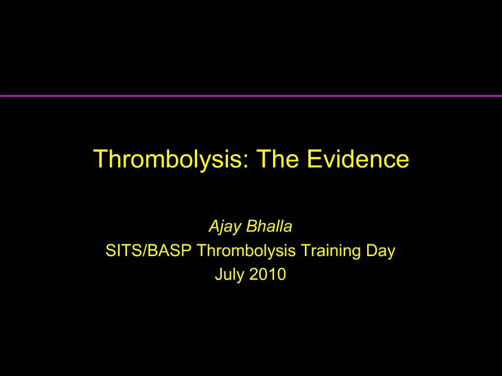 PPT - Thrombolysis: The Evidence PowerPoint Presentation, free download ...