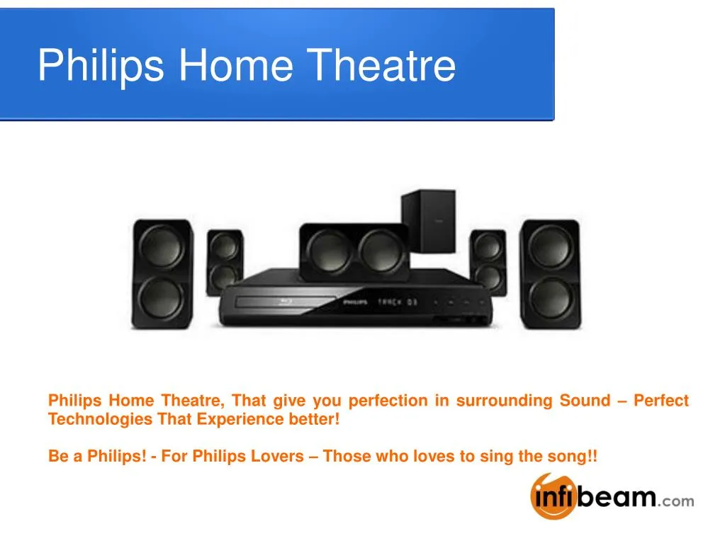PPT - Philips Home Theatre – The Imagination Beyond From Your Sound ...