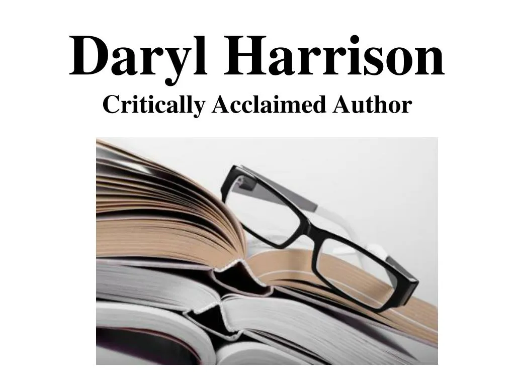 PPT - Daryl Harrison - Critically Acclaimed Author PowerPoint ...