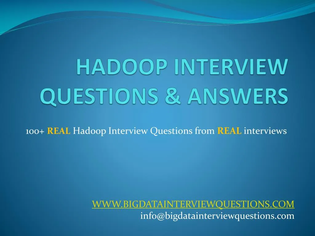 PPT - Hadoop Interview Questions and Answers PowerPoint Presentation, free download - ID:7219688
