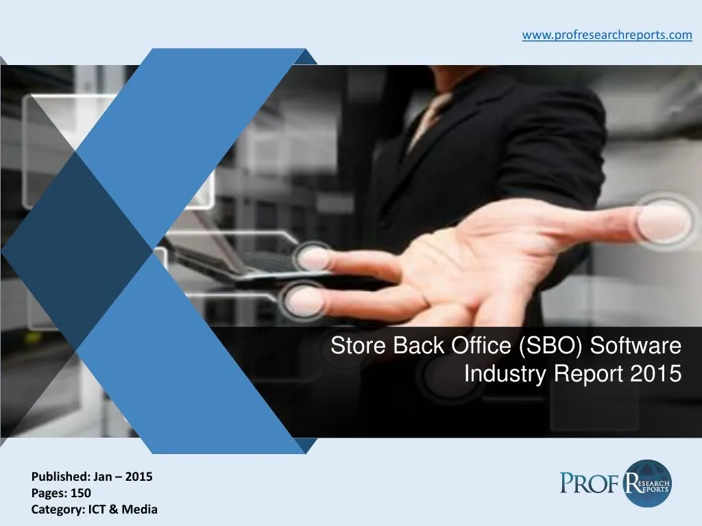 PPT - Store Back Office (SBO) Software Industry Capacity, Market Import ...