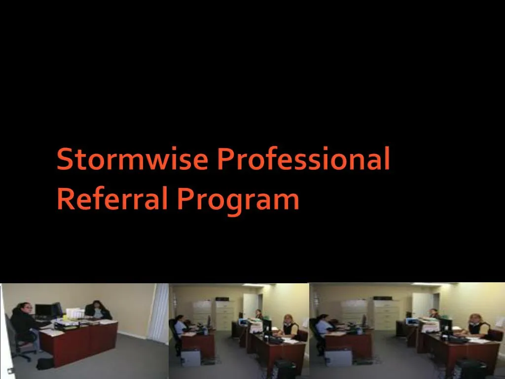 PPT - Stormwise Professional Referral Program PowerPoint Presentation ...