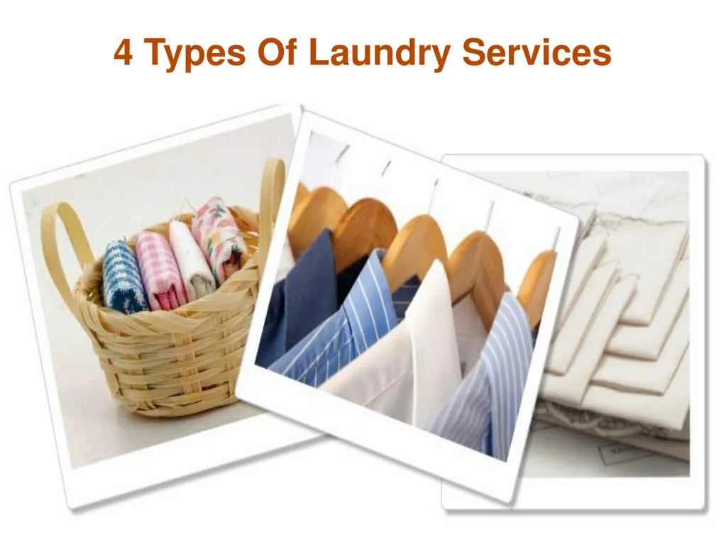 PPT - 4 Types Of Laundry Services PowerPoint Presentation, free ...