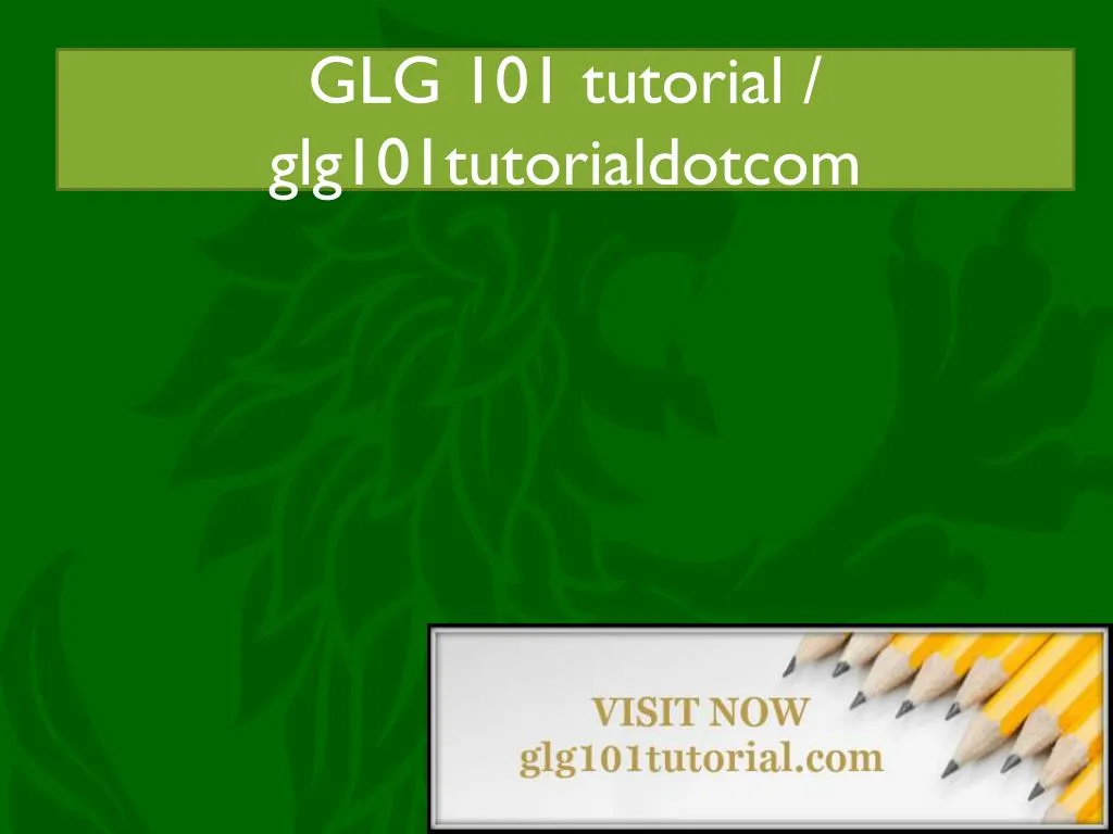 PPT - GLG 101 tutorial / glg101tutorialdotcom PowerPoint Presentation ...