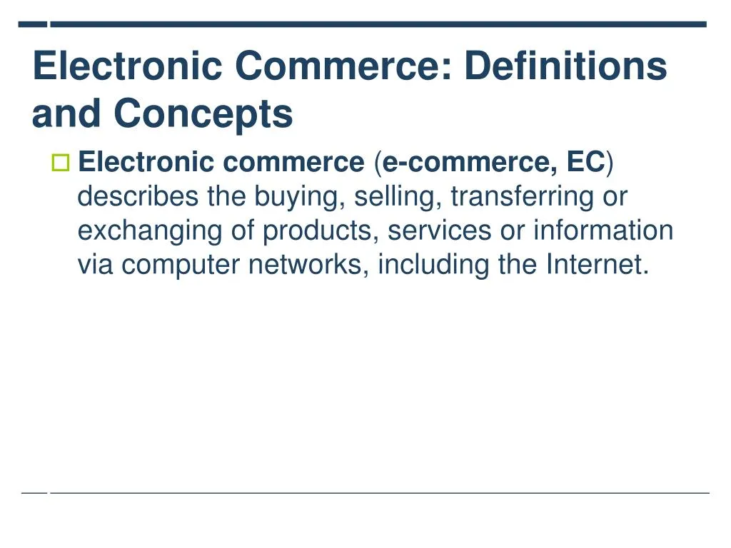 PPT - Electronic Commerce: Definitions and Concepts PowerPoint ...