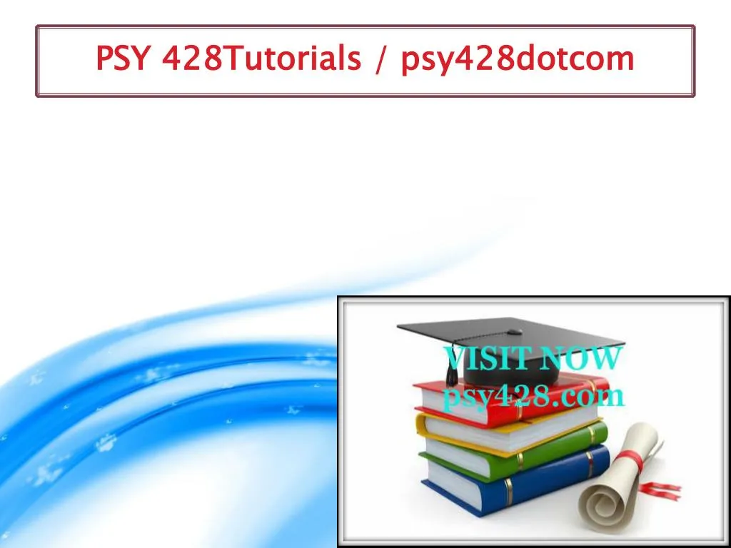 PPT - PSY 428 professional tutor / psy428dotcom PowerPoint Presentation - ID:7230685