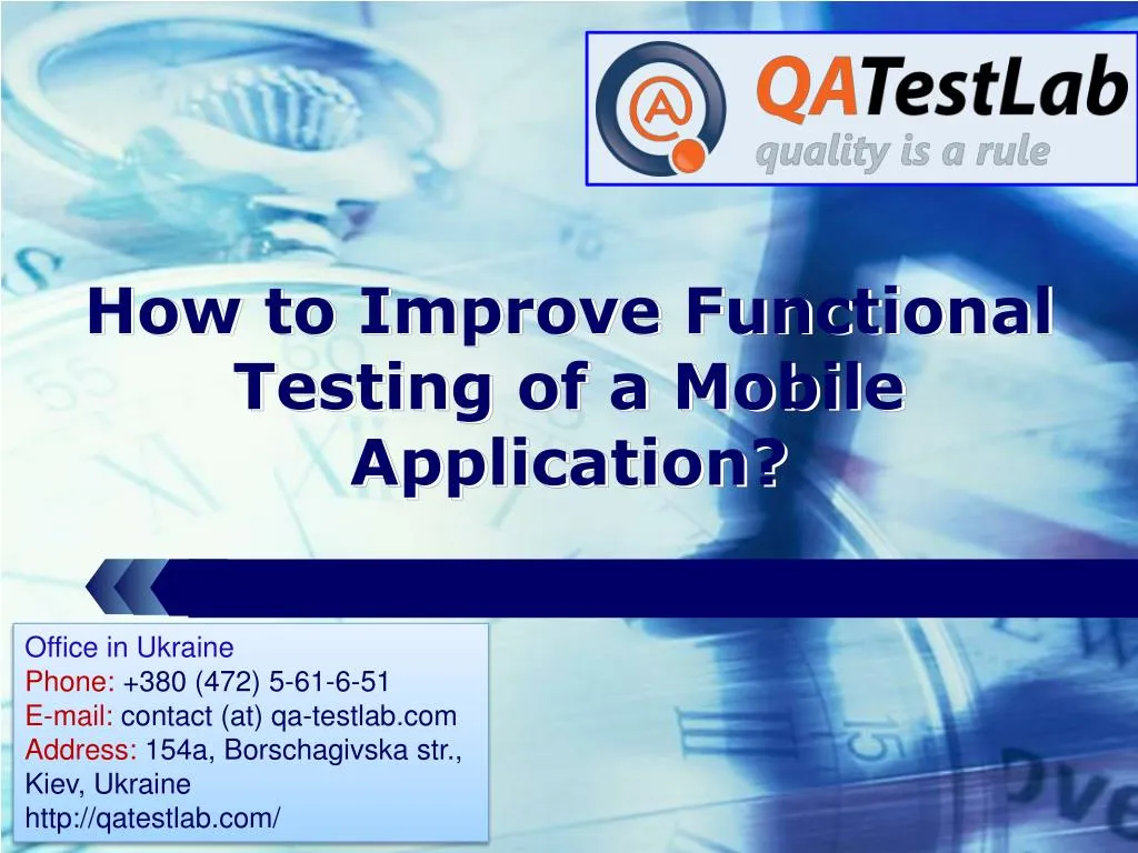 Ppt How To Improve Functional Testing Of A Mobile Application