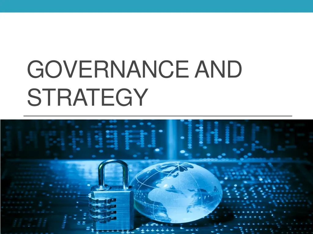 PPT - Governance and Strategy PowerPoint Presentation, free download ...