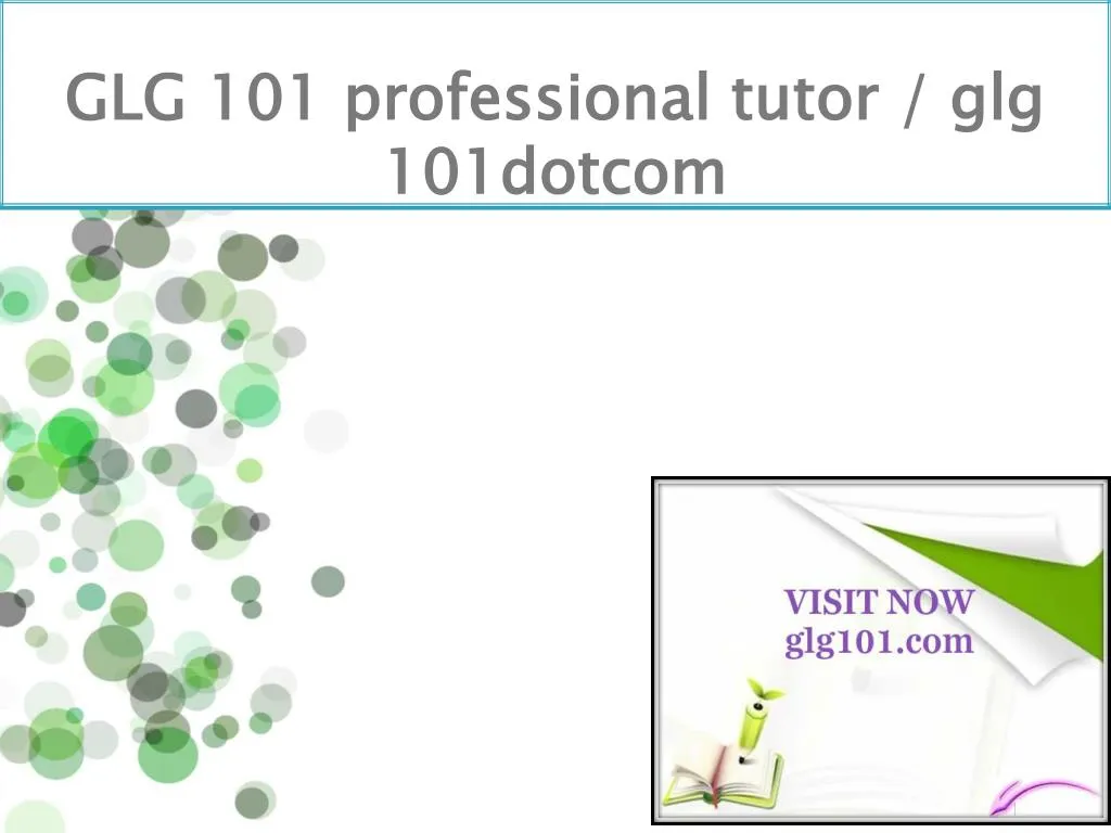 PPT - GLG 101 professional tutor / glg 101dotcom PowerPoint Presentation - ID:7236060