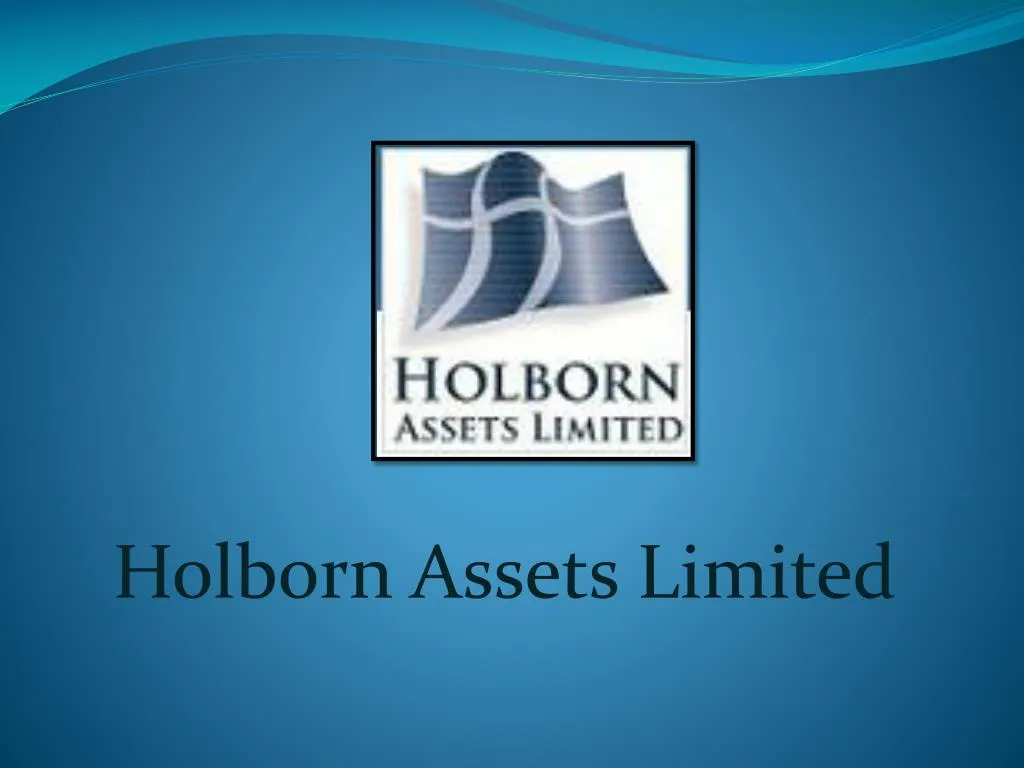 PPT - Holborn Assets PowerPoint Presentation, free download - ID:7238487