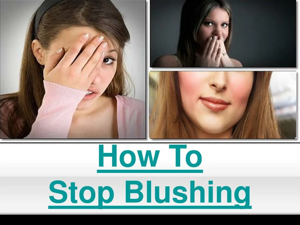 PPT - 5 Tips for Beating Blushing PowerPoint Presentation - ID:7238681