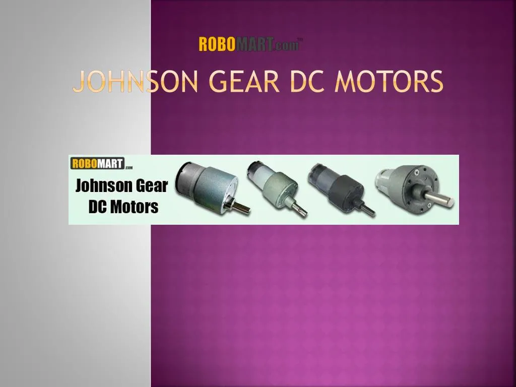 PPT - Johnson Gear DC Motors PowerPoint Presentation, free download ...
