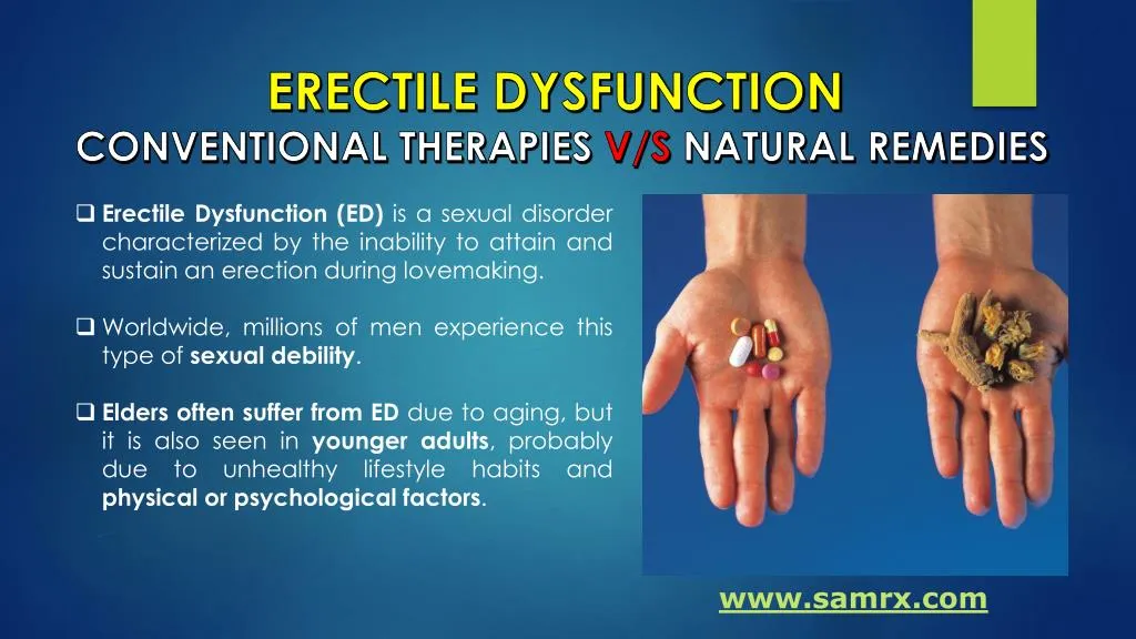 Ppt Erectile Dysfunction Conventional Therapies Vs Natural Remedies