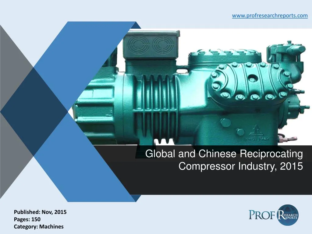 PPT - Reciprocating Compressor Industry Size, Share, Analysis 2015 ...
