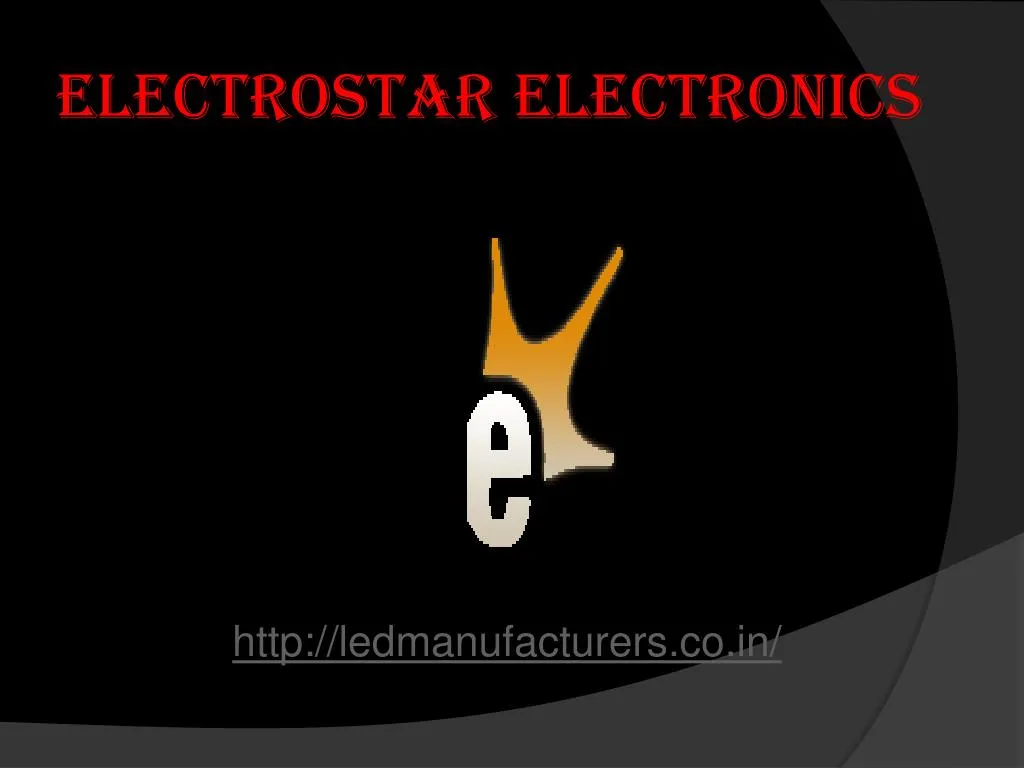 PPT - Led Light manufacturers in noida :Electrostar Electronics ...