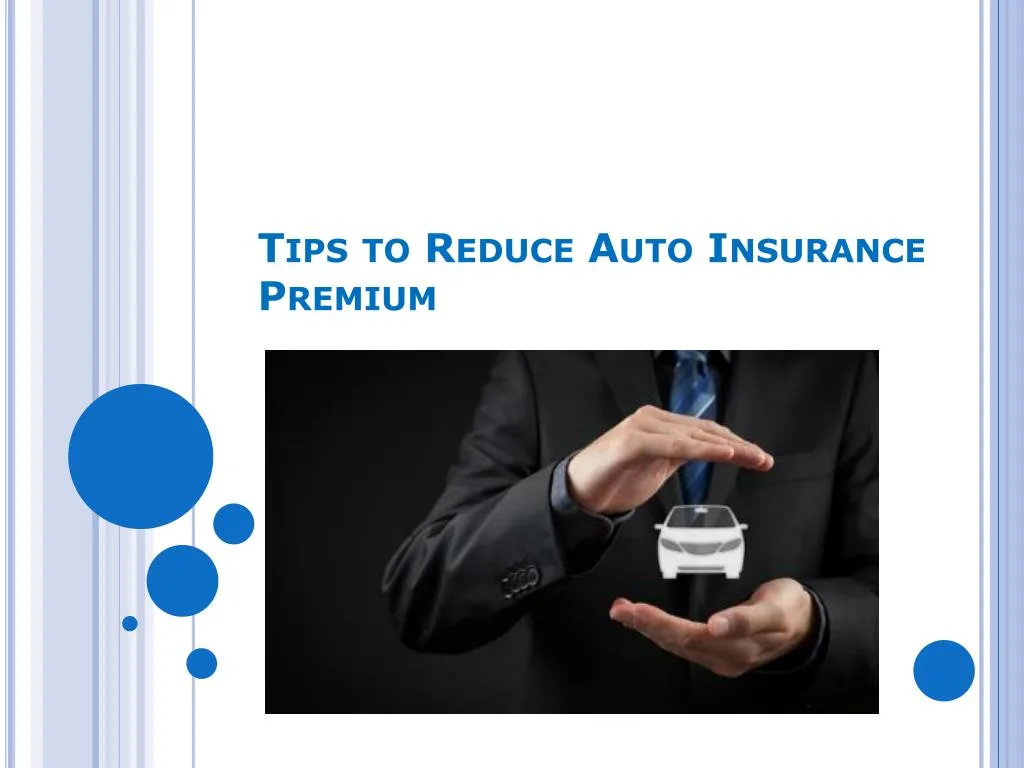PPT - Tips to Reduce Auto Insurance Premium PowerPoint Presentation ...
