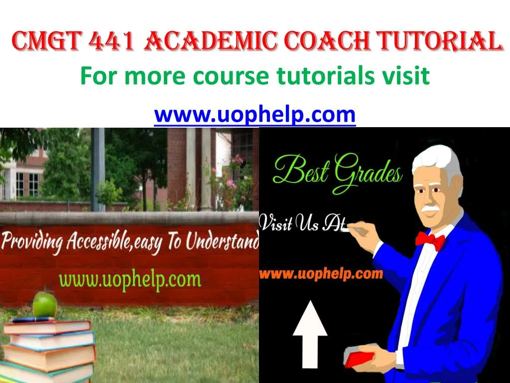 PPT - CMGT 441 ACADEMIC COACH TUTORIAL UOPHELP PowerPoint Presentation ...