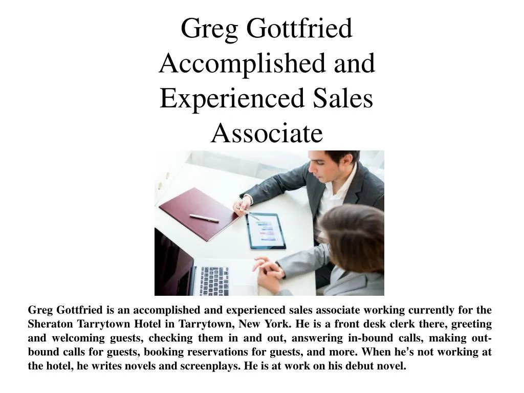 PPT - Greg Gottfried Accomplished and Experienced Sales Associate ...