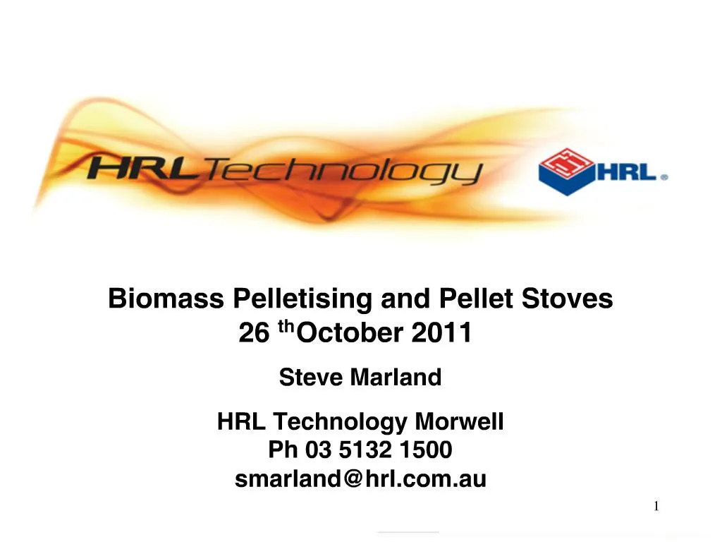 PPT - Biomass Pelletising and Pellet Stoves 26 th October 2011 Steve ...
