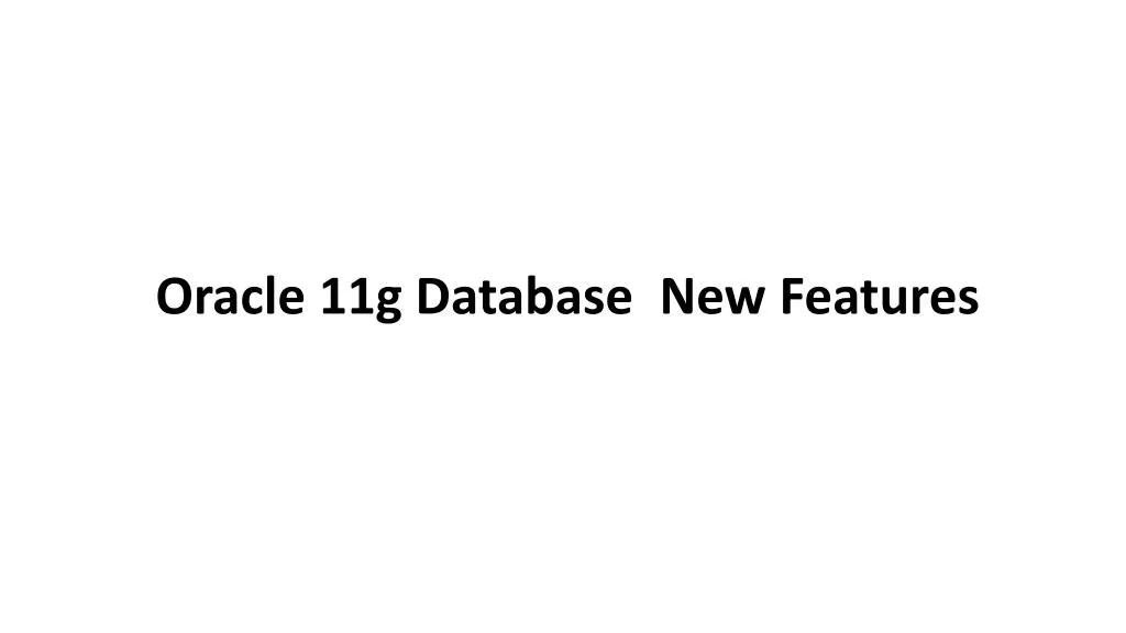 Ppt Oracle 11g New Features Oracle Database 11g Online Training 6655