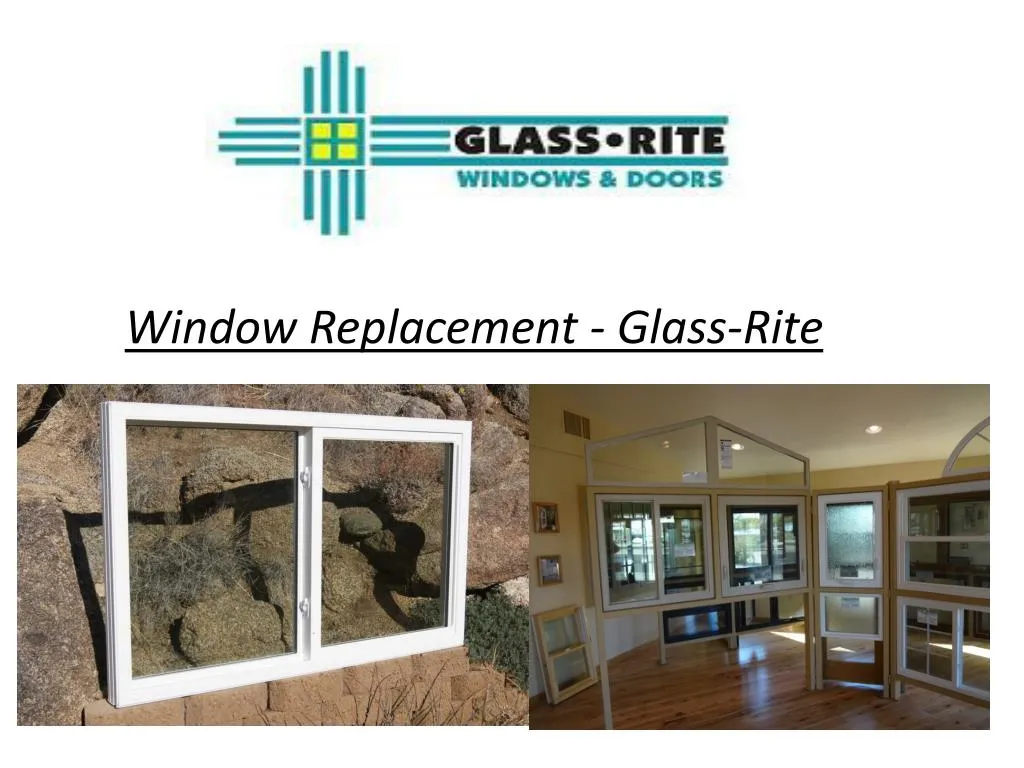 PPT - Window Replacement - Glass-Rite PowerPoint Presentation, free ...