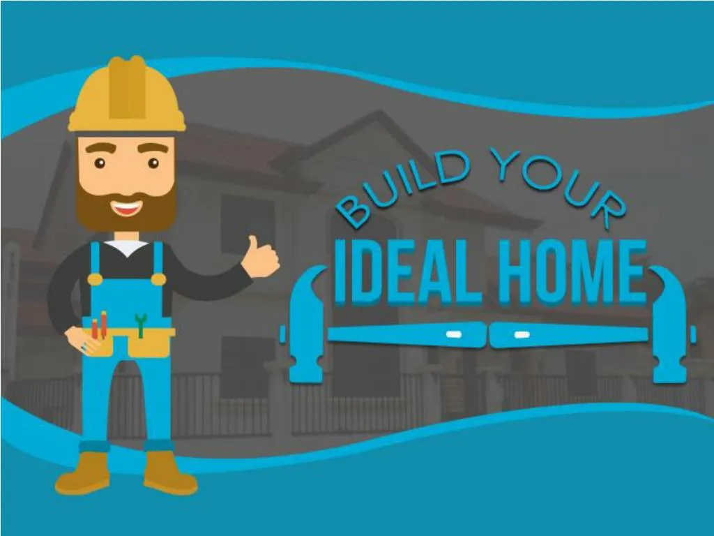 PPT - Building Your Ideal Home PowerPoint Presentation, free download ... PPT - Building Your Ideal Home PowerPoint Presentation, free download ...