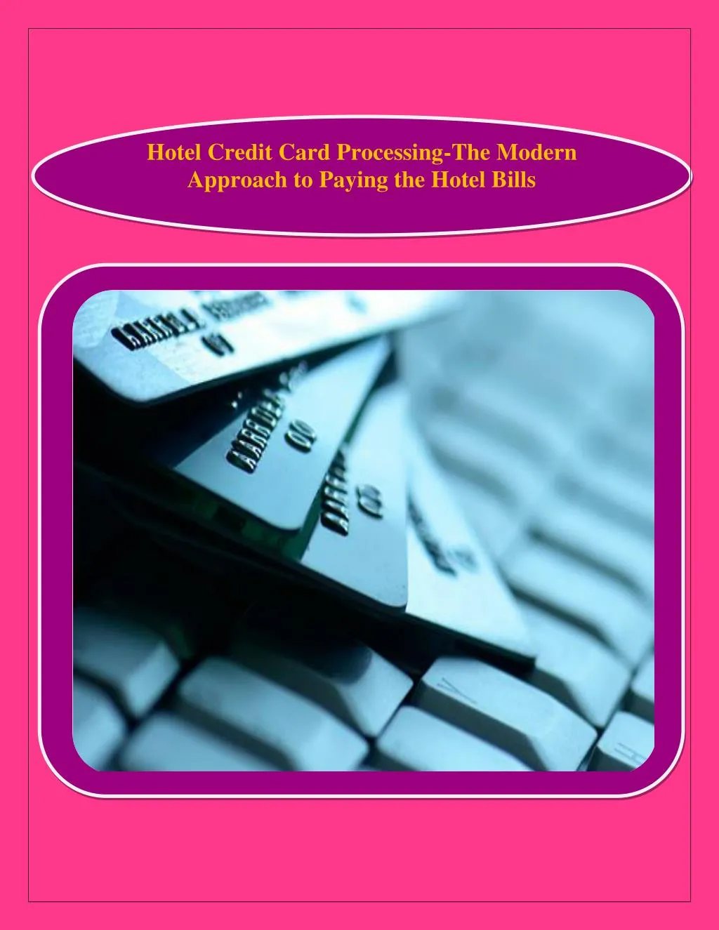 PPT - Hotel Credit Card Processing-The Modern Approach to Paying the Hotel Bills PowerPoint ...